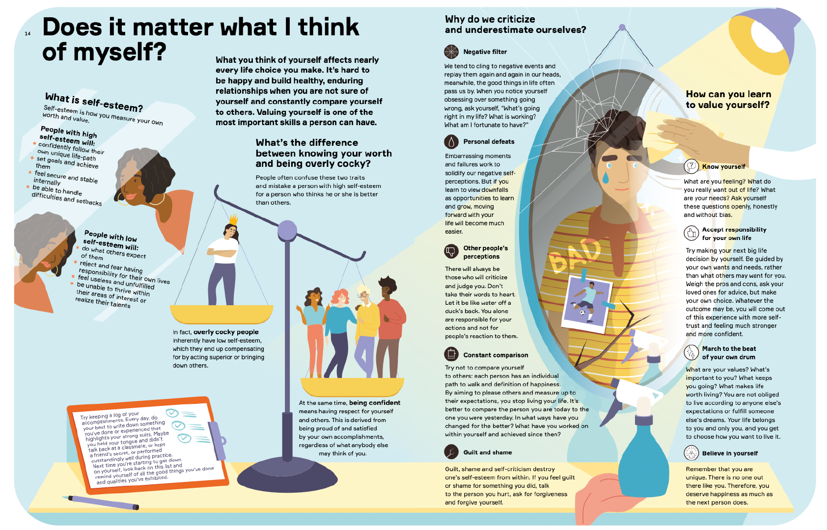 People with high self-esteem tend to: